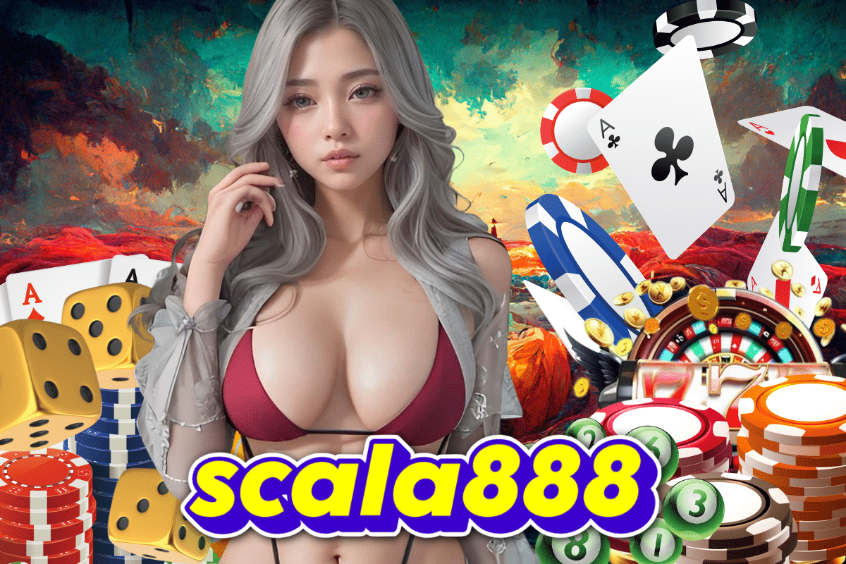 scala888 ที่นี่ slot เล่นง่ายกว่าที่คิดสล็อตรางวัลใหญ่แตกดี